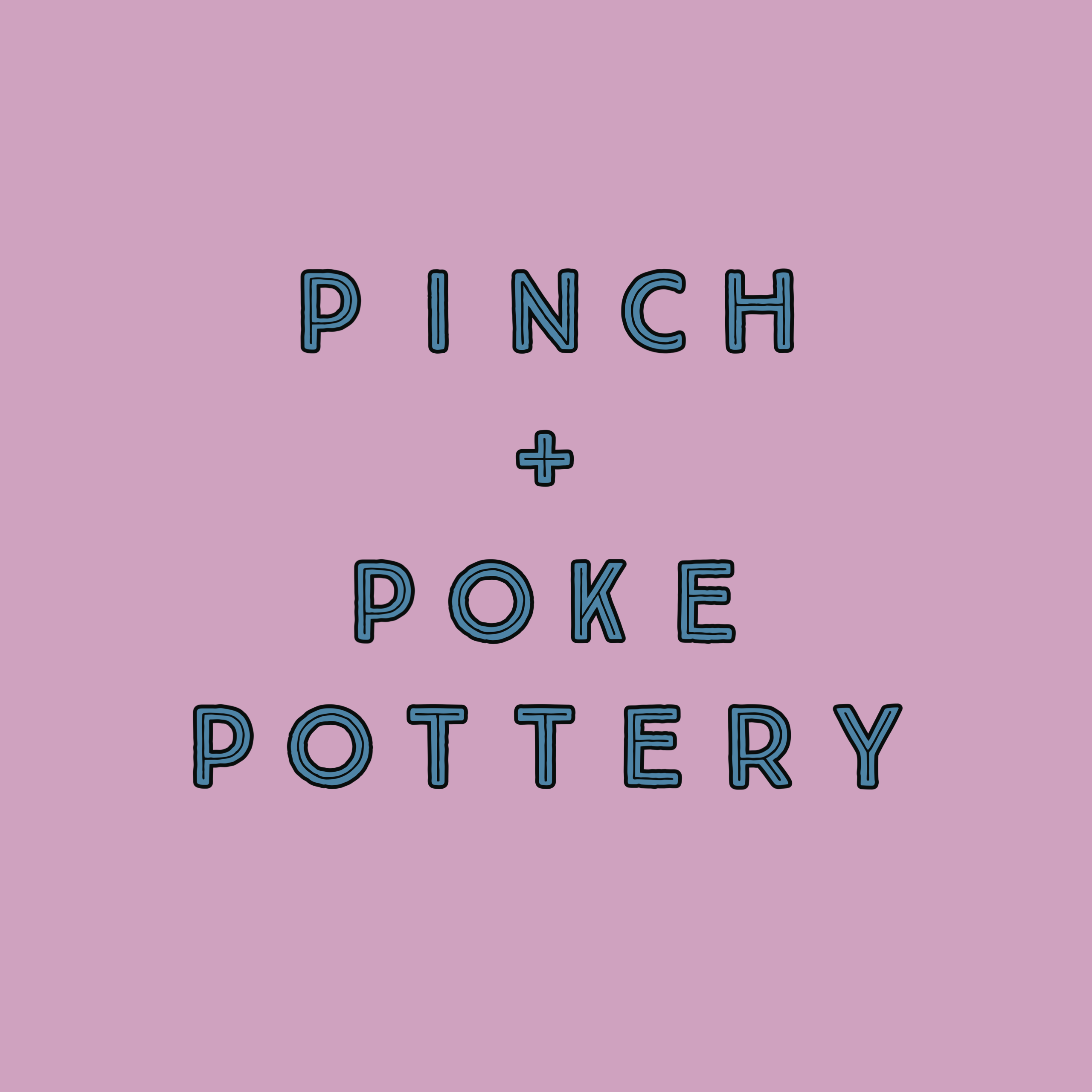 Pinch and Poke Pottery – Pinch + Poke Pottery